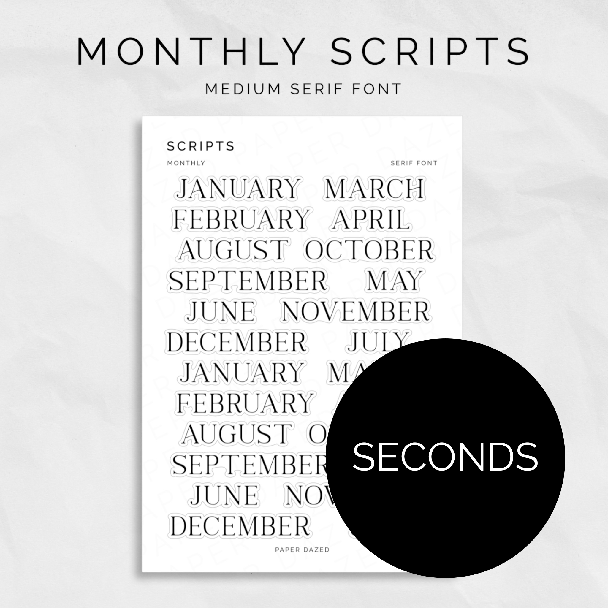 [SECONDS] Medium Monthly Scripts - SERIF Font – Paper Dazed